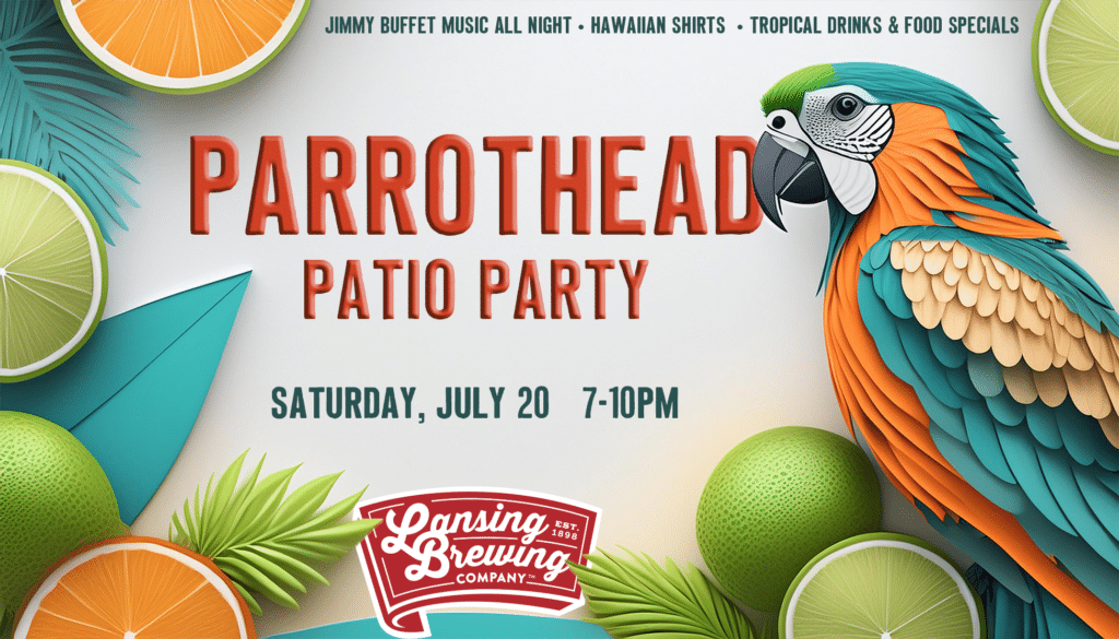 Parrothead Patio Party at LBC - Lansing Brewing Company